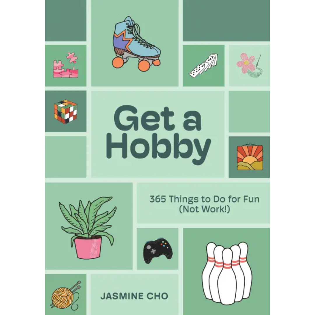 Get a Hobby: 365 Things To Do For Fun | Freshie & Zero